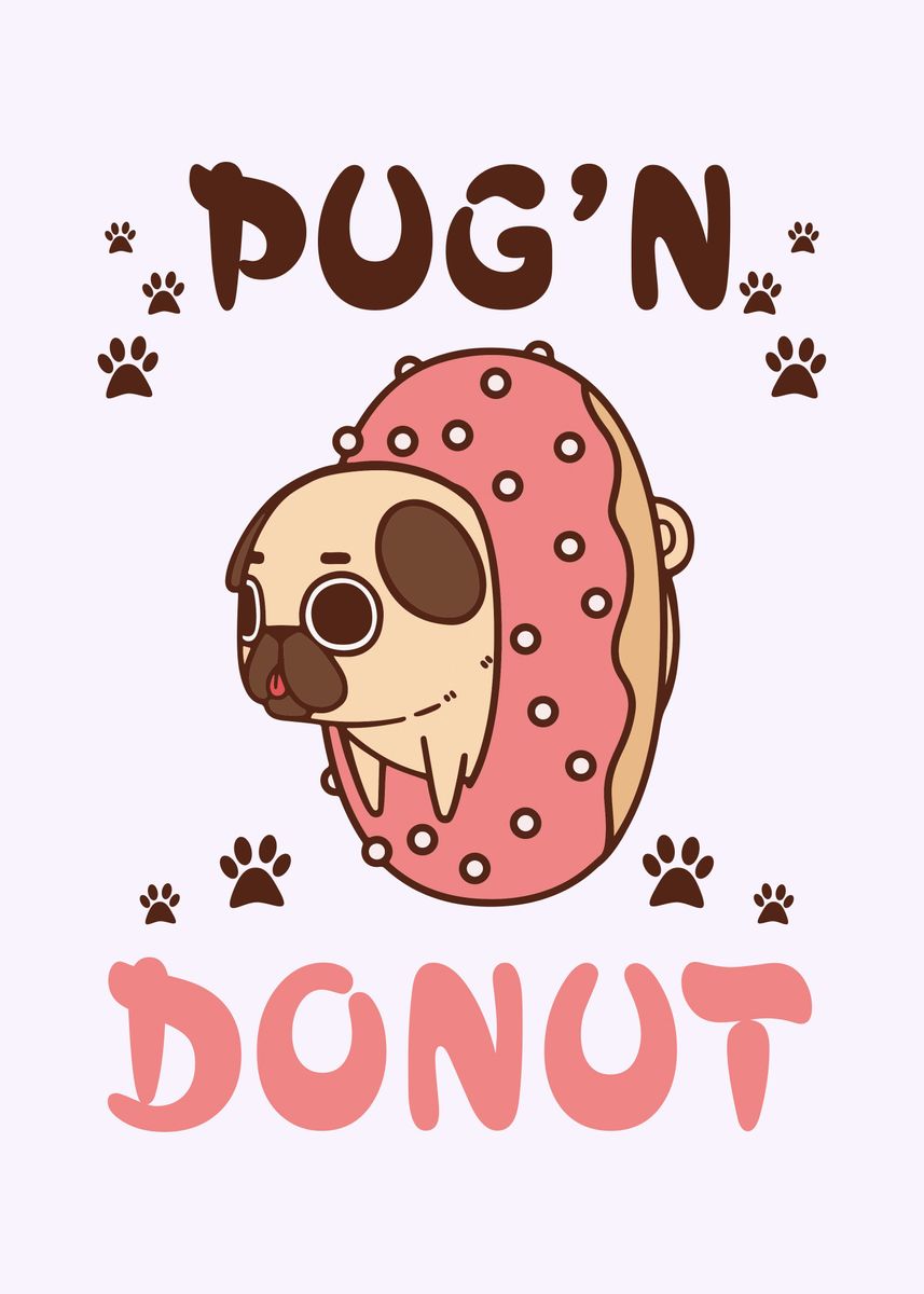 'Pug N Donut Doughnut Day' Poster, picture, metal print, paint by Neon ...