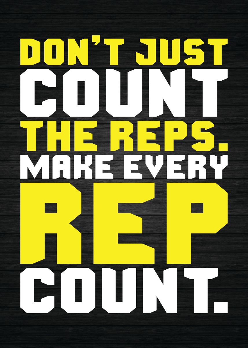 'Make Every Rep Count' Poster, picture, metal print, paint by CHAN ...