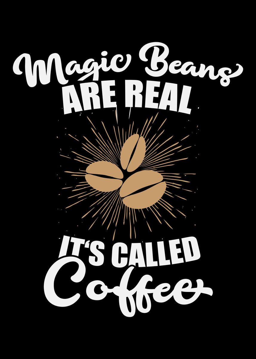 'Magic Beans Are Real' Poster, picture, metal print, paint by Anziehend ...