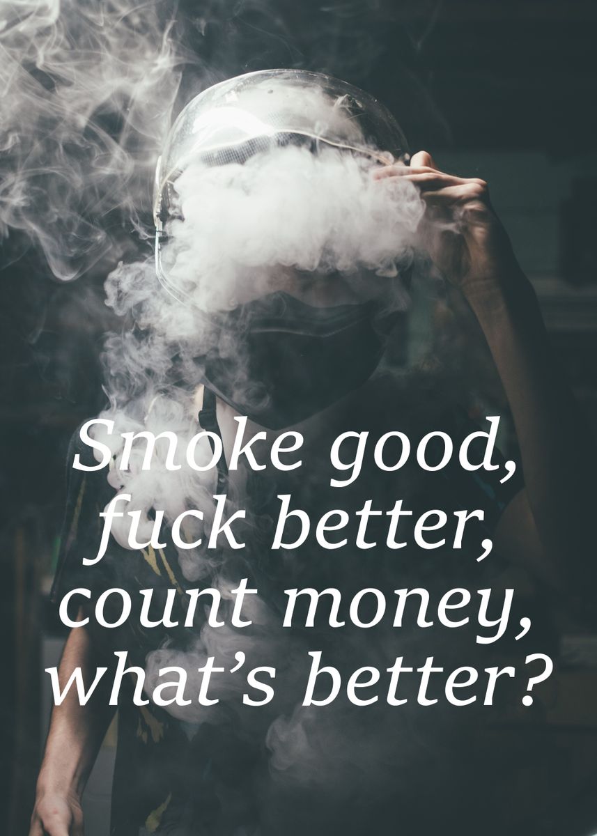 'Smoke Good ' Poster by FIREandICE Design | Displate