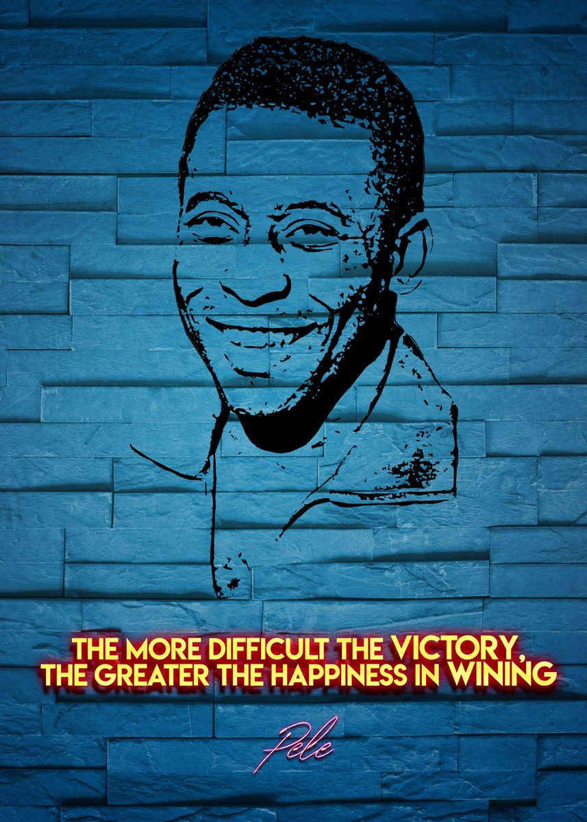 'Pele ' Poster by Quotes Holic | Displate