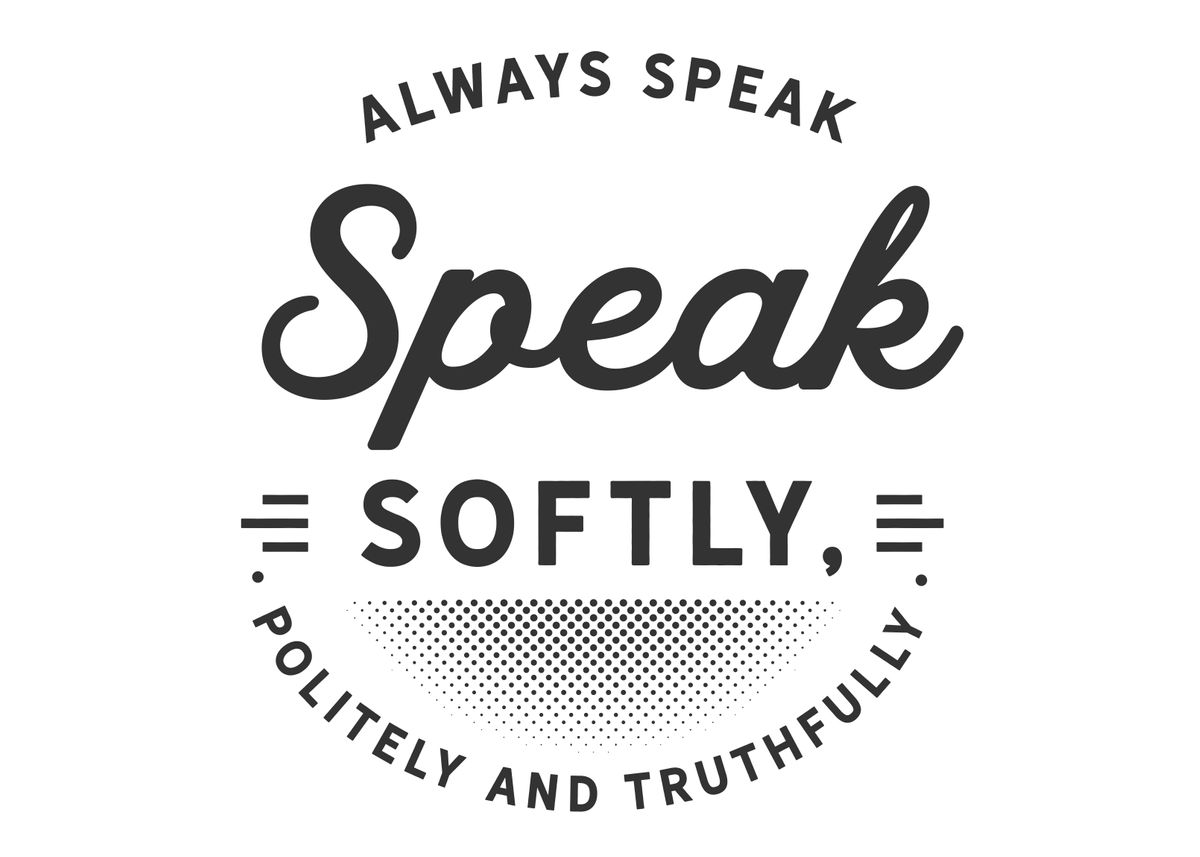 'always speak softly' Poster by baraiko eiji | Displate