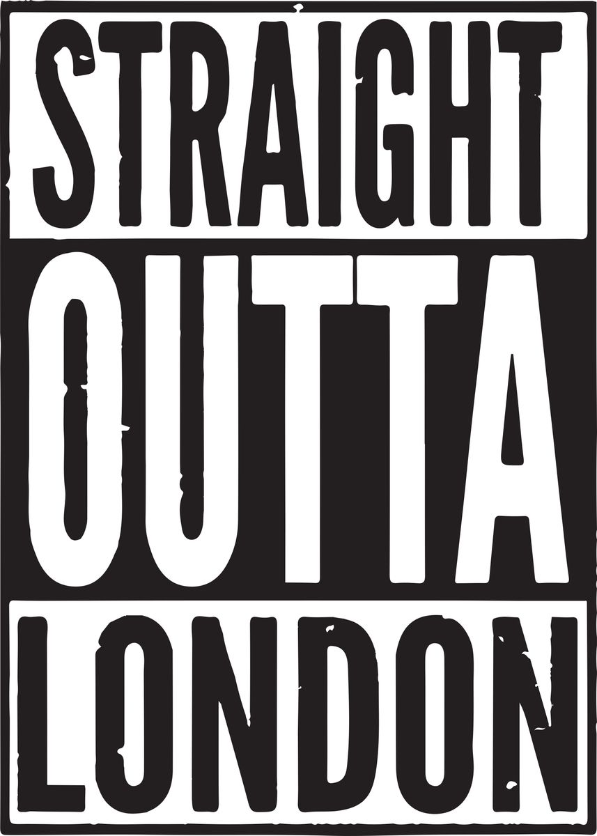 'Straight Outta London' Poster, picture, metal print, paint by Create ...