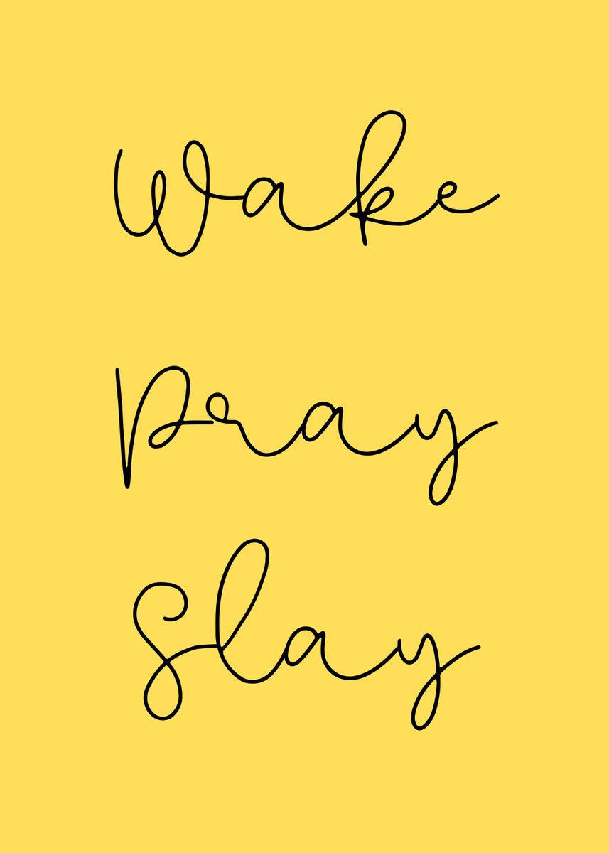 'Wake Pray Slay' Poster, picture, metal print, paint by Jonathan Sumner ...