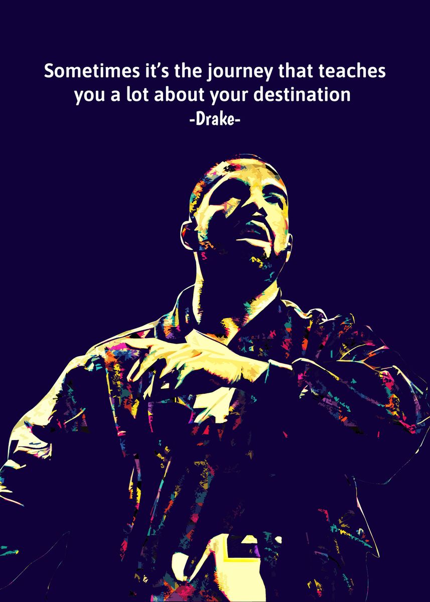 'Drake colorful quotes' Poster, picture, metal print, paint by Roni Aji ...