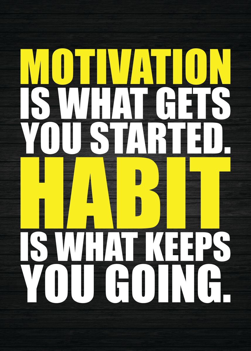 'Motivation vs Habit' Poster, picture, metal print, paint by CHAN ...