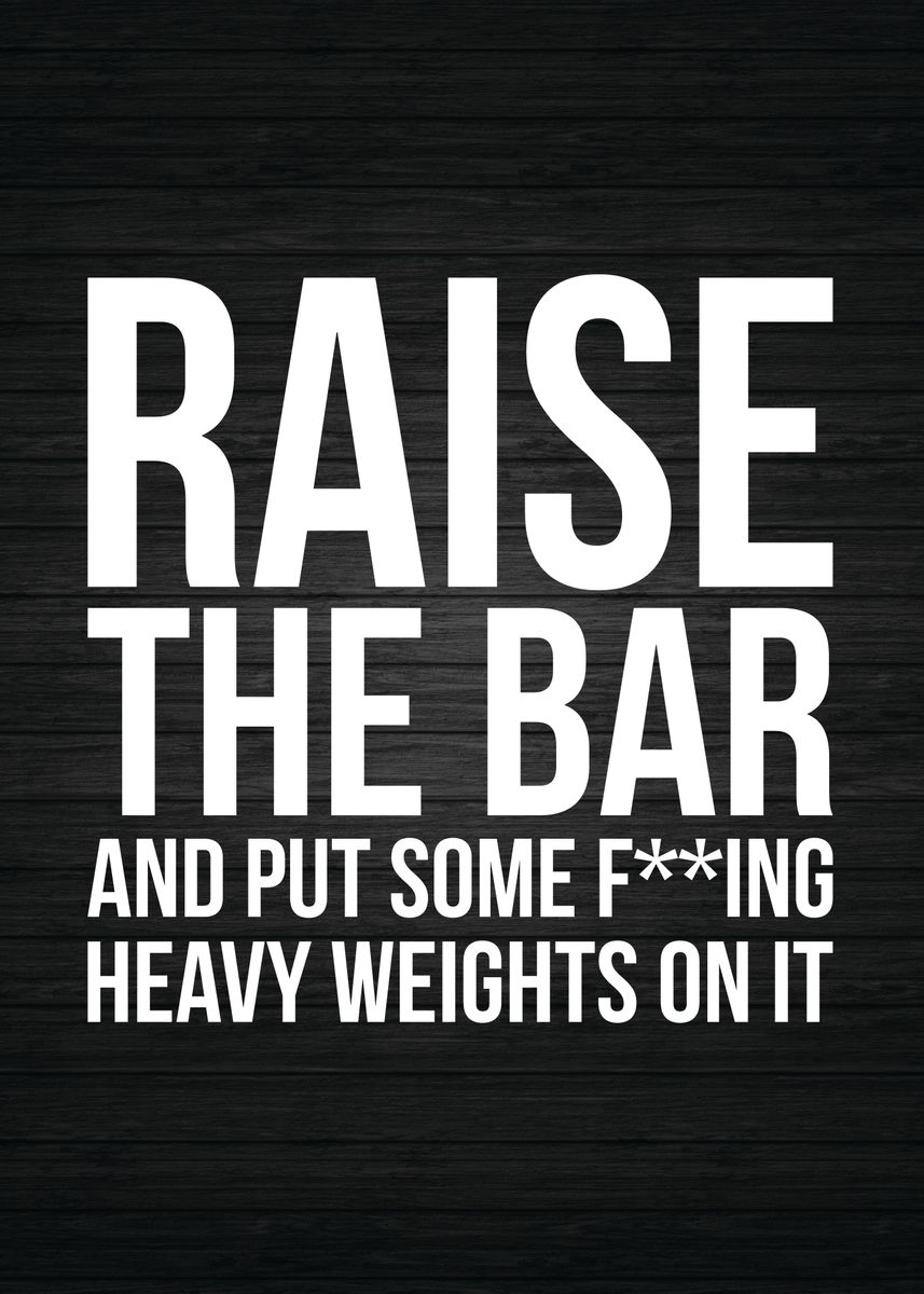 'Raise The Bar' Poster, picture, metal print, paint by CHAN | Displate