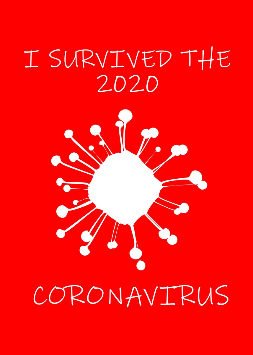 'I Survived the Coronavirus' Poster, picture, metal print, paint by ...