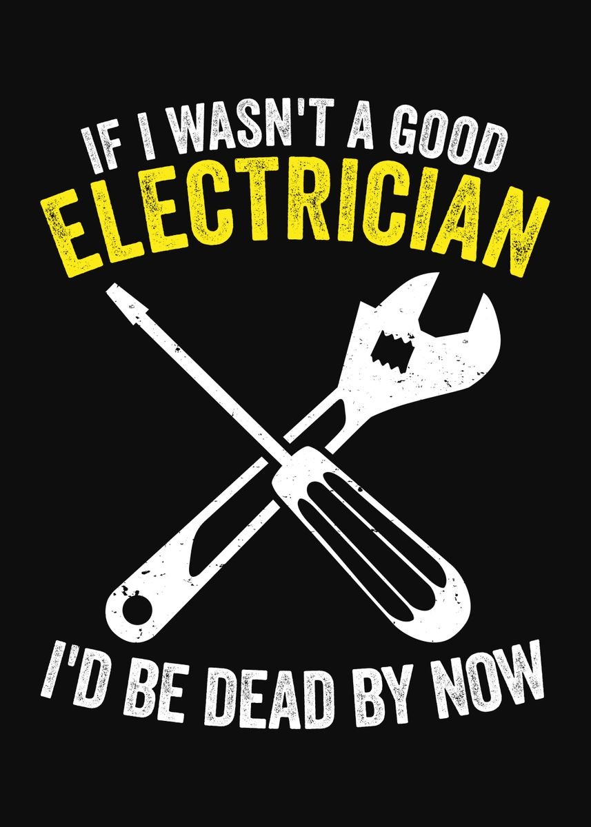 'Funny Electrician Design' Poster, picture, metal print, paint by ...