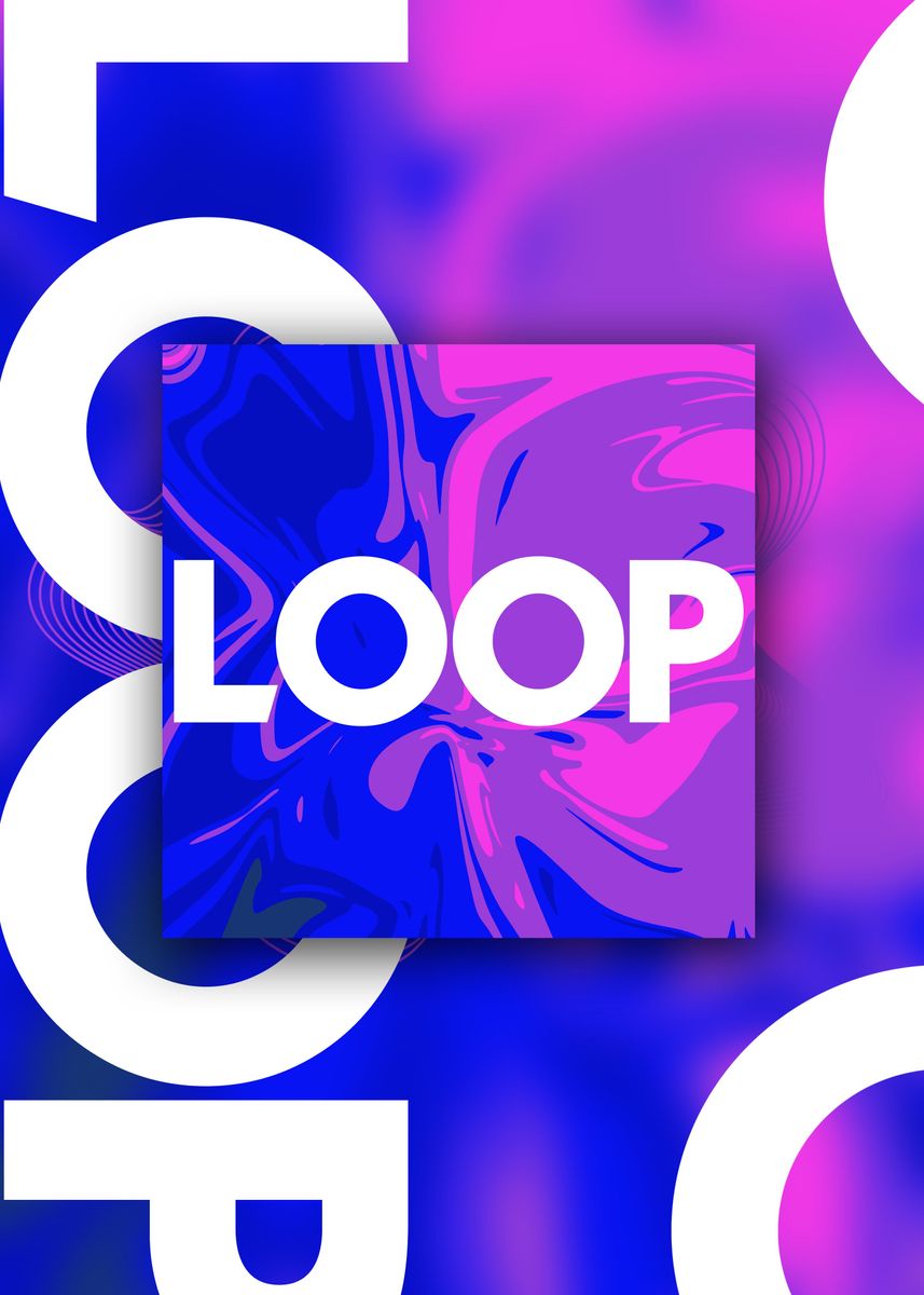 'LOOP' Poster by Graphics Universe | Displate