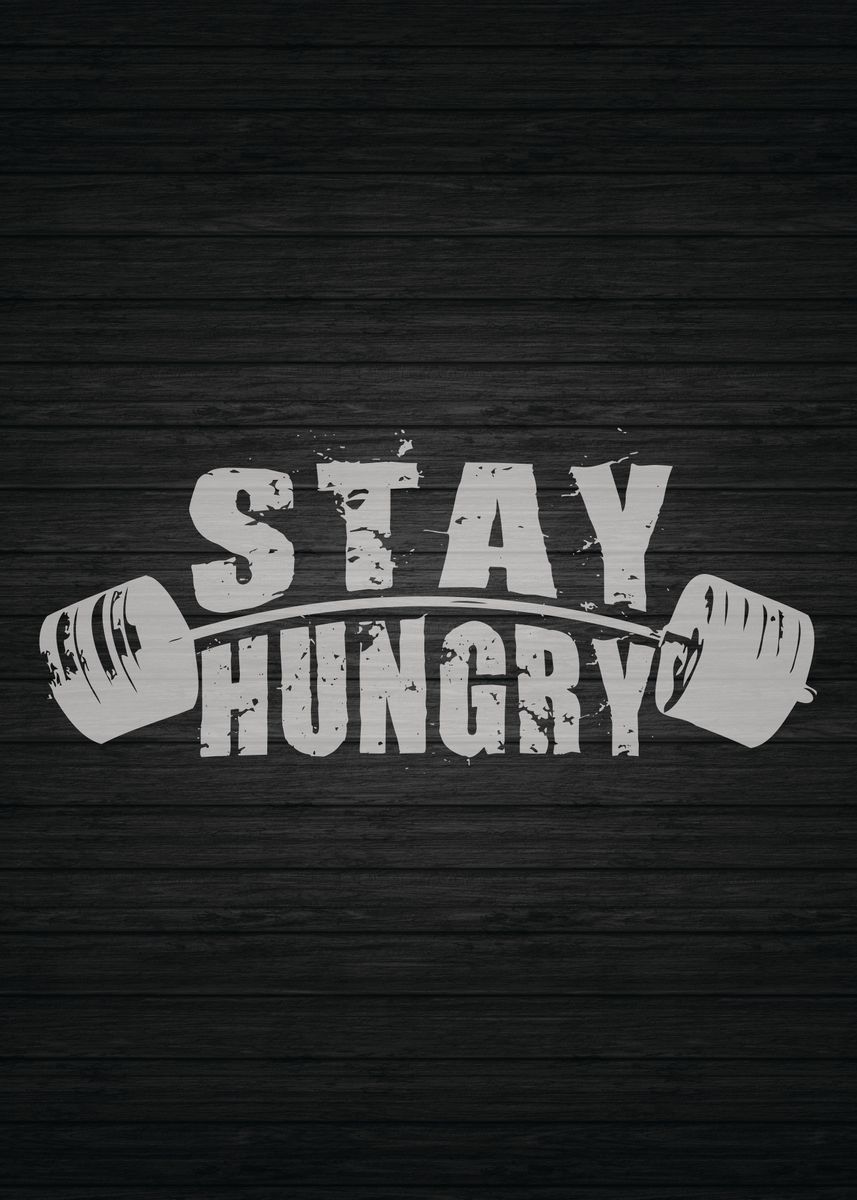 'Stay Hungry' Poster by CHAN | Displate