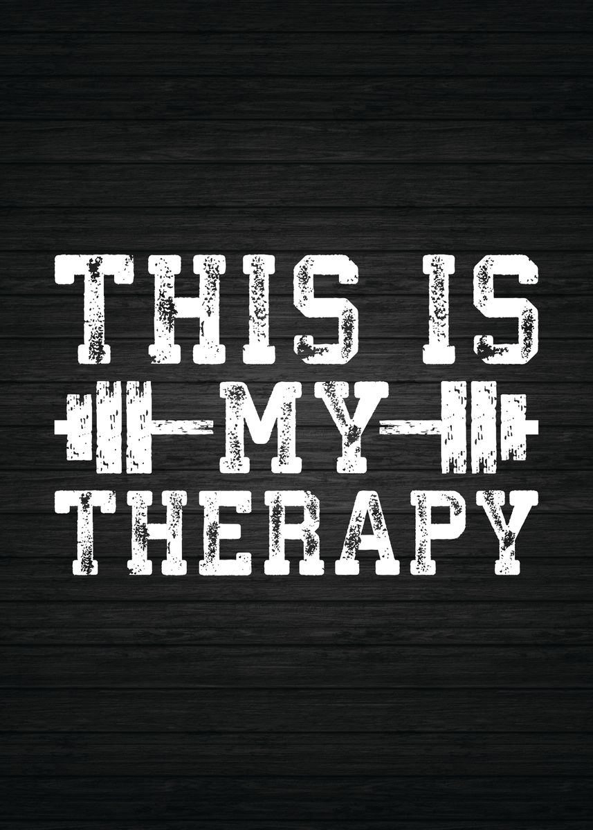 'This Is My Therapy' Poster, picture, metal print, paint by CHAN | Displate