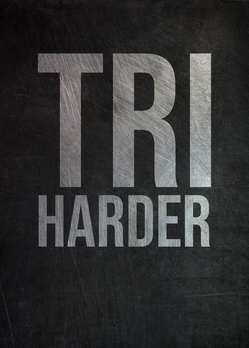 'Tri Harder' Poster, picture, metal print, paint by PosterWorld | Displate