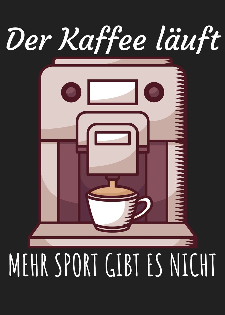 'Kaffee Sport' Poster by maxdesign | Displate