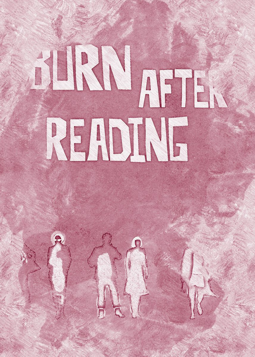 'Burn After Reading' Poster, picture, metal print, paint by Jeffery ...