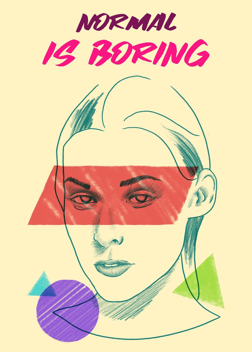 'Women normal is Boring' Poster, picture, metal print, paint by Max ...