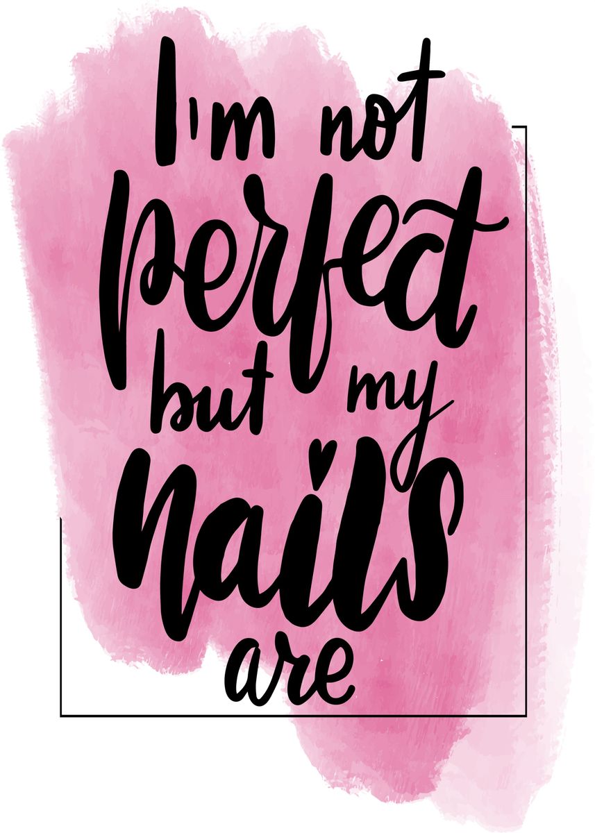 'Im Not Perfect But' Poster, picture, metal print, paint by Create ...