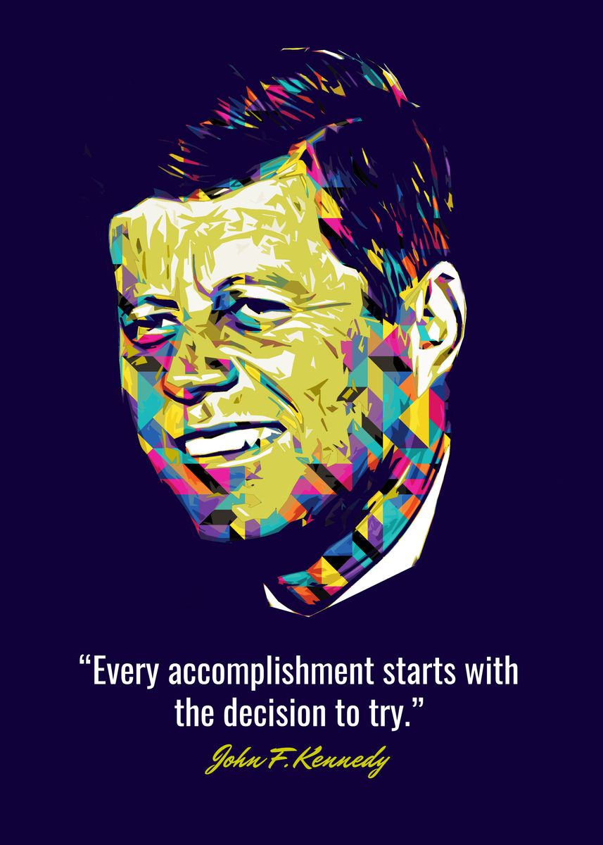 'John F Kennedy Quotes' Poster, picture, metal print, paint by Dicky ...