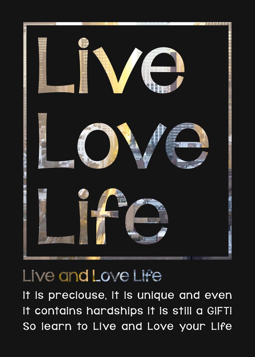 'Live Love Life' Poster, picture, metal print, paint by Moses Zuasola ...