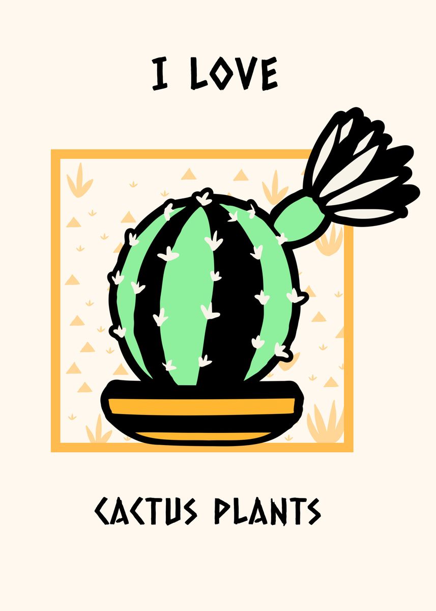 'I love cactus plants' Poster, picture, metal print, paint by Max Ronn ...