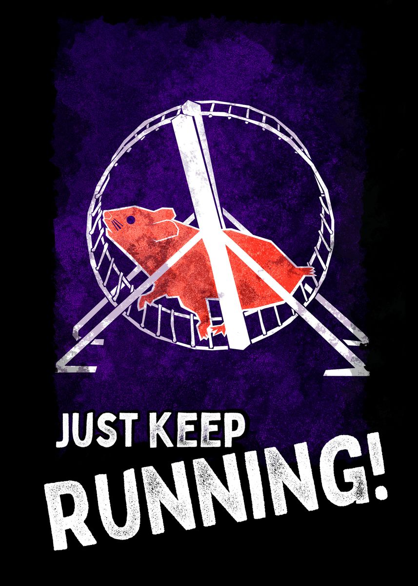 'Just keep running' Poster, picture, metal print, paint by Benita ...