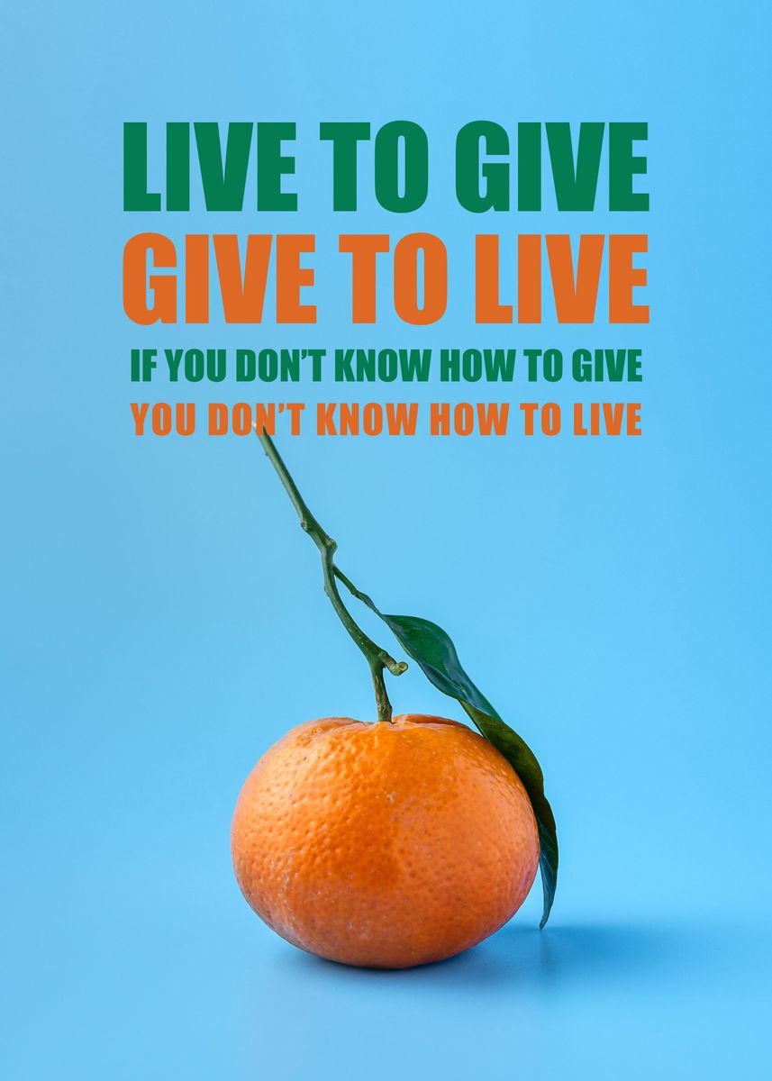 'Live to Give' Poster, picture, metal print, paint by ABConcepts | Displate