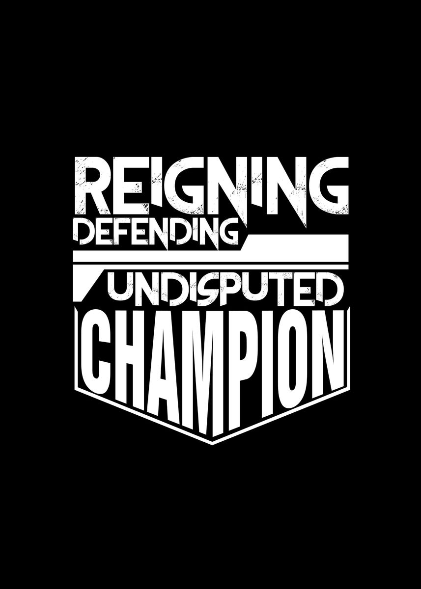 'Reigning Defending Wrestle' Poster, picture, metal print, paint by ...