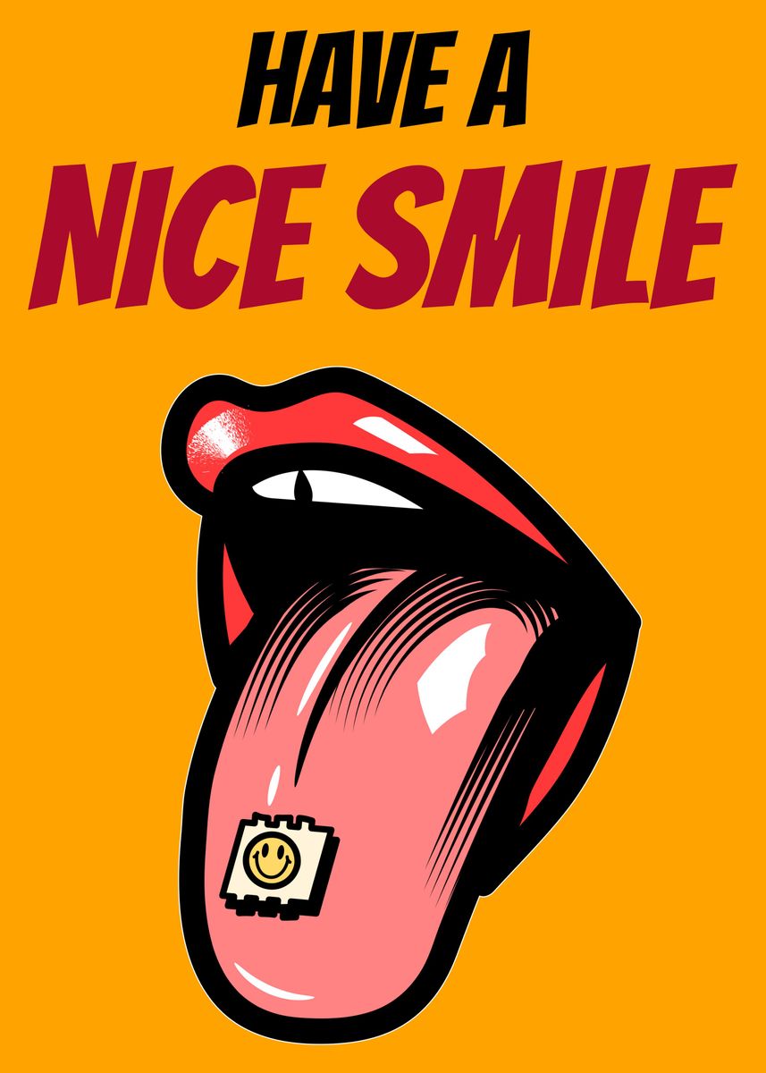 'Have a nice Smile tongue' Poster, picture, metal print, paint by Max ...