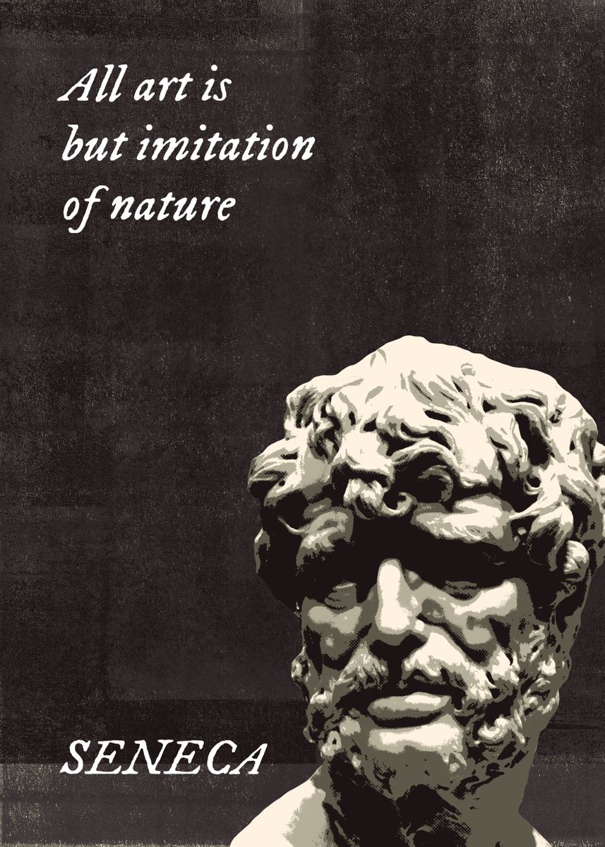 'Seneca Art Imitate Nature' Poster, picture, metal print, paint by ...