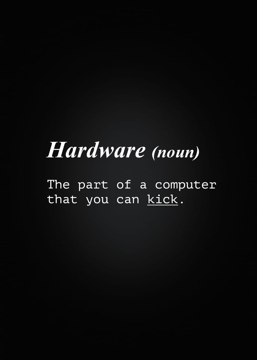 'Funny Hardware Definiton' Poster, picture, metal print, paint by ...