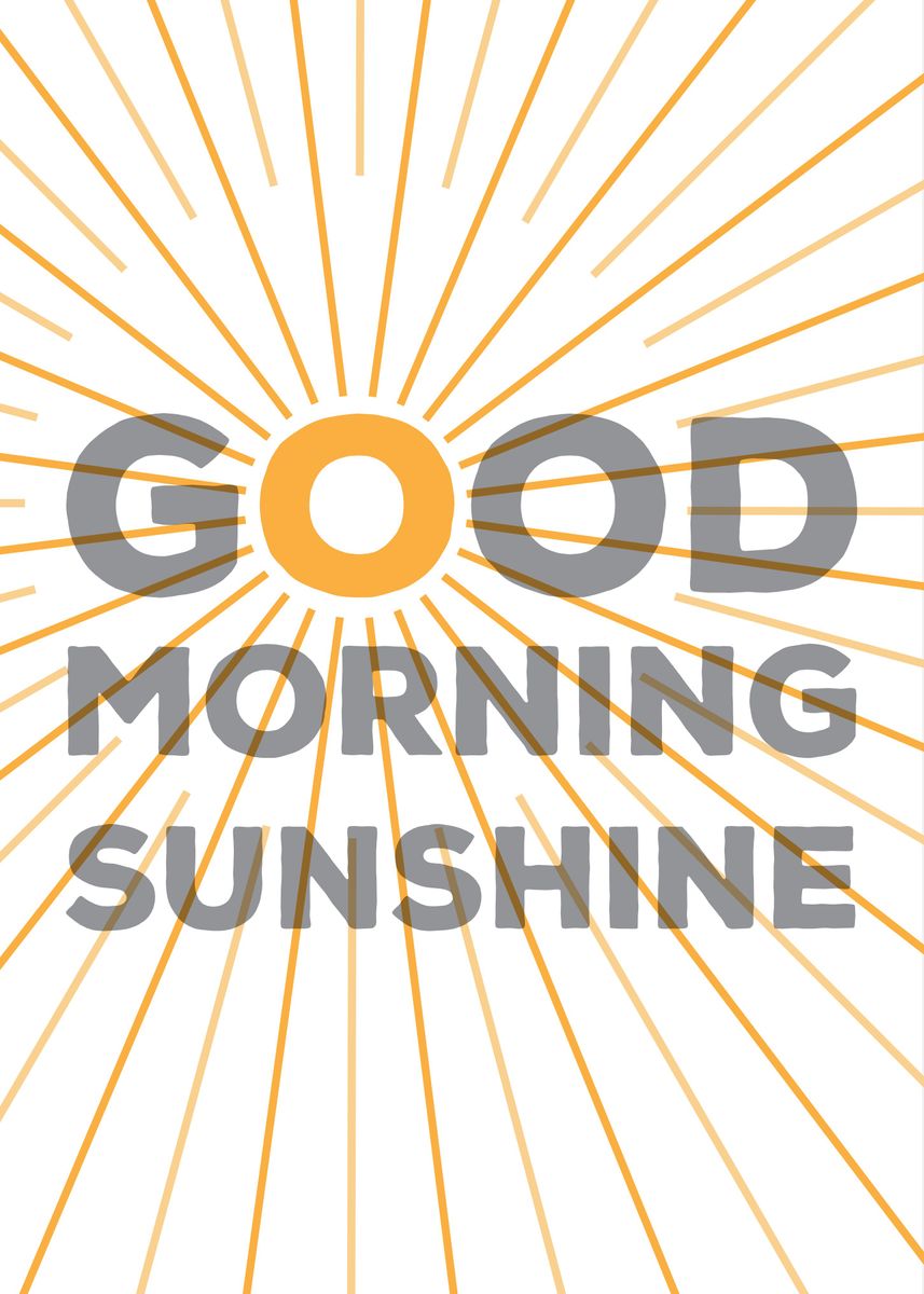 'Good Morning Sunshine ' Poster, picture, metal print, paint by Taras ...