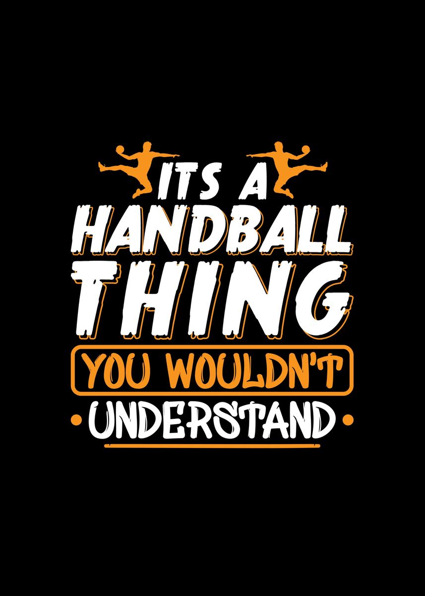 'Funny Handball Gift' Poster, picture, metal print, paint by HumbaHarry ...