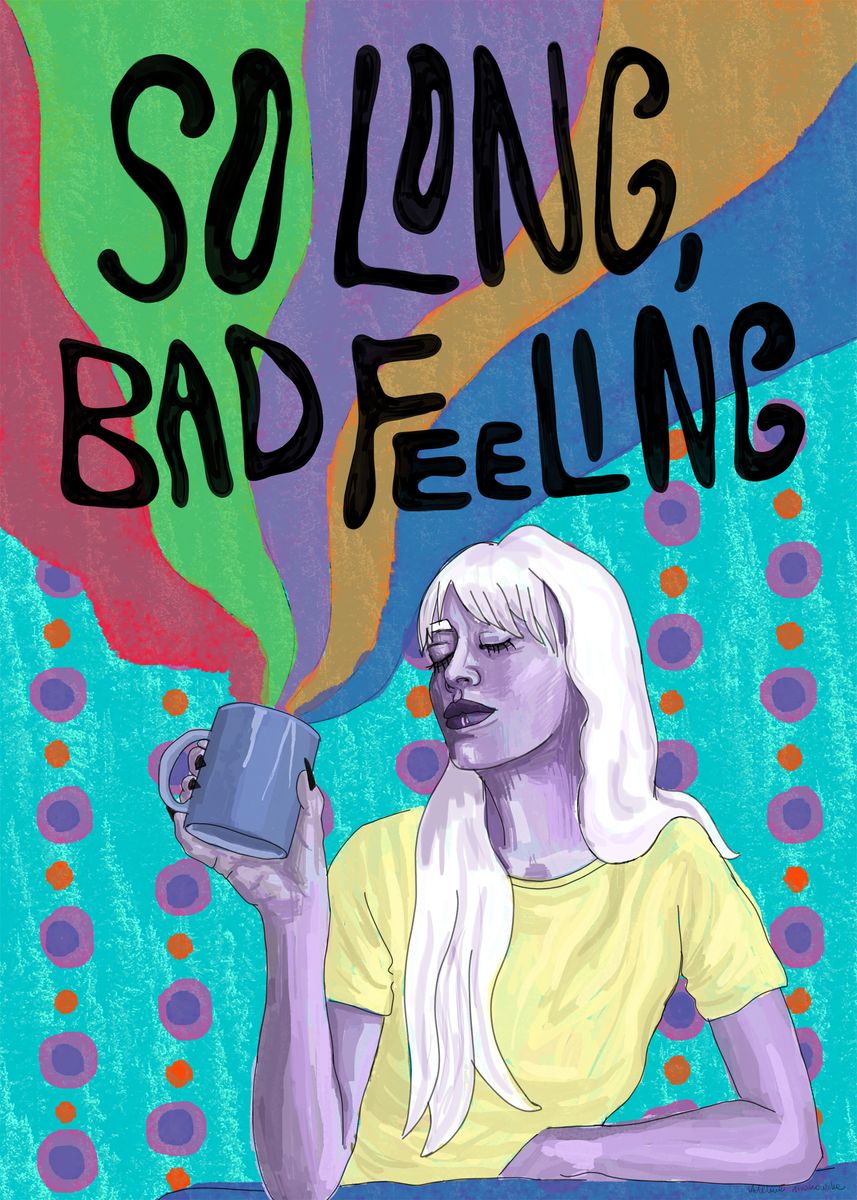 'So Long Bad Feeling' Poster, picture, metal print, paint by Adelina ...