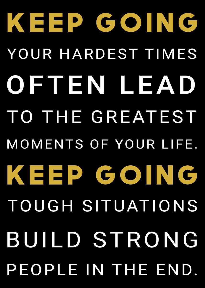 'Inspirational Keep going' Poster, picture, metal print, paint by ...
