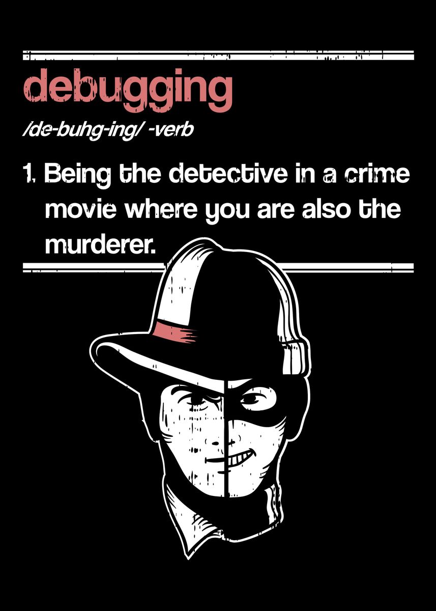 'Debugging Definition For C' Poster, picture, metal print, paint by Uwe ...