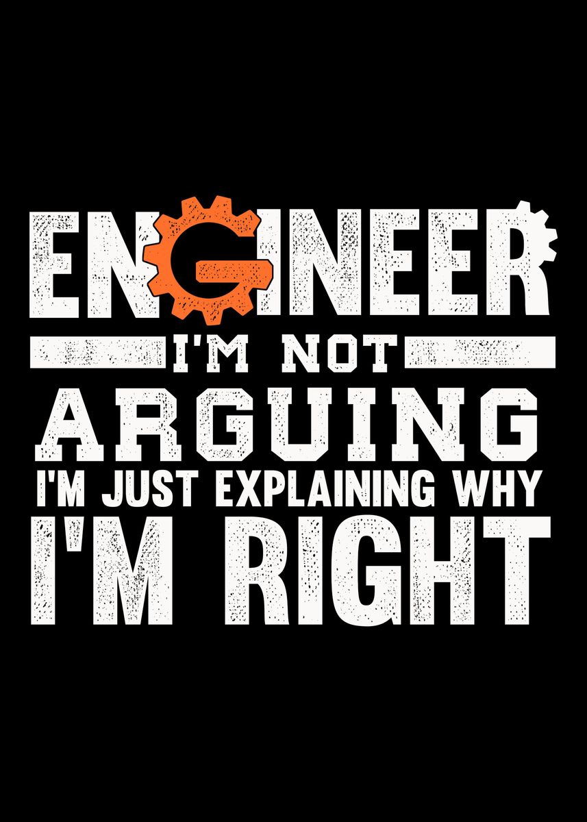 'Funny engineer quote gift' Poster, picture, metal print, paint by Marc ...