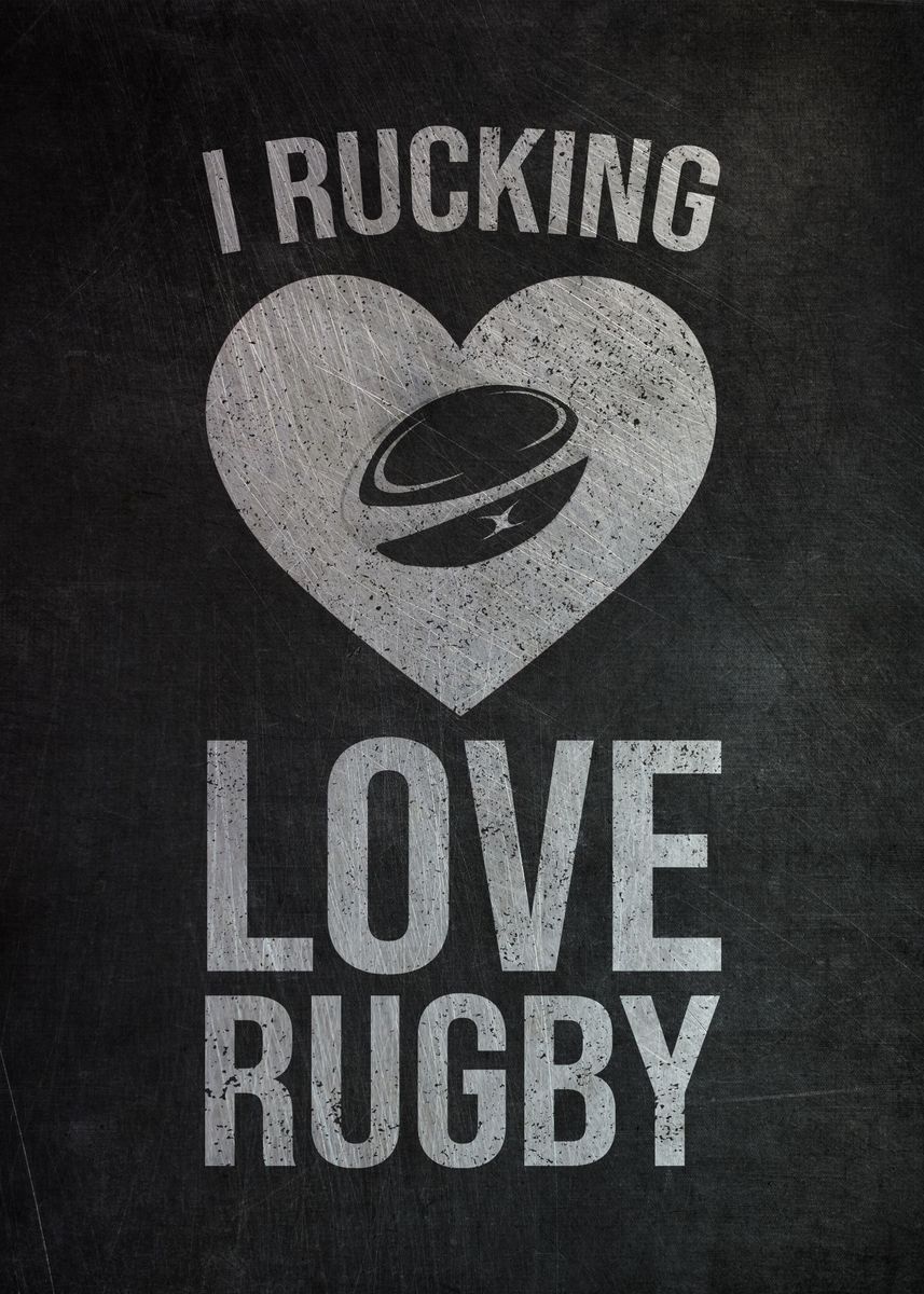 'I Rucking Love Rugby' Poster by PosterWorld | Displate