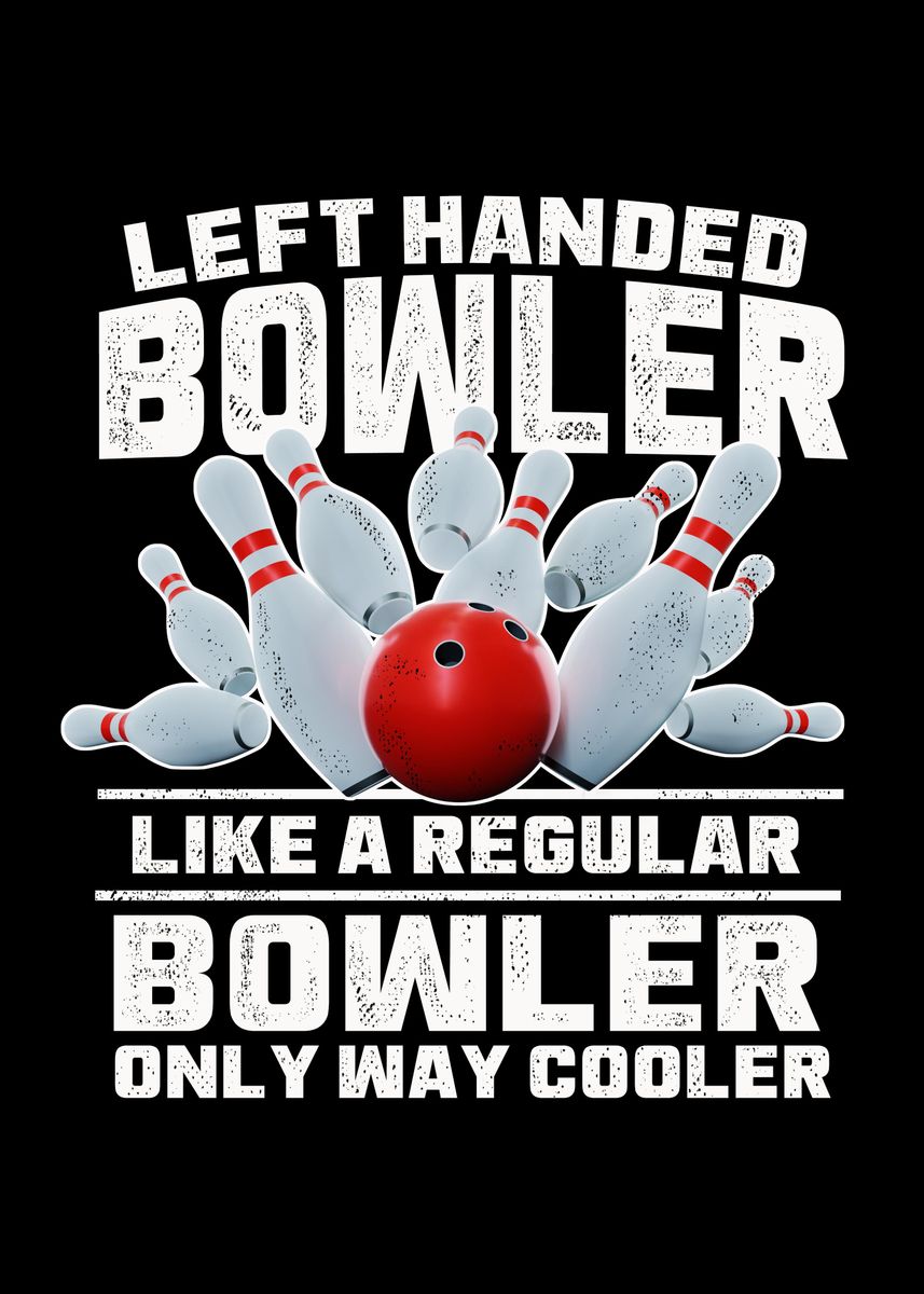 'Left handed bowler quote' Poster, picture, metal print, paint by Marc ...