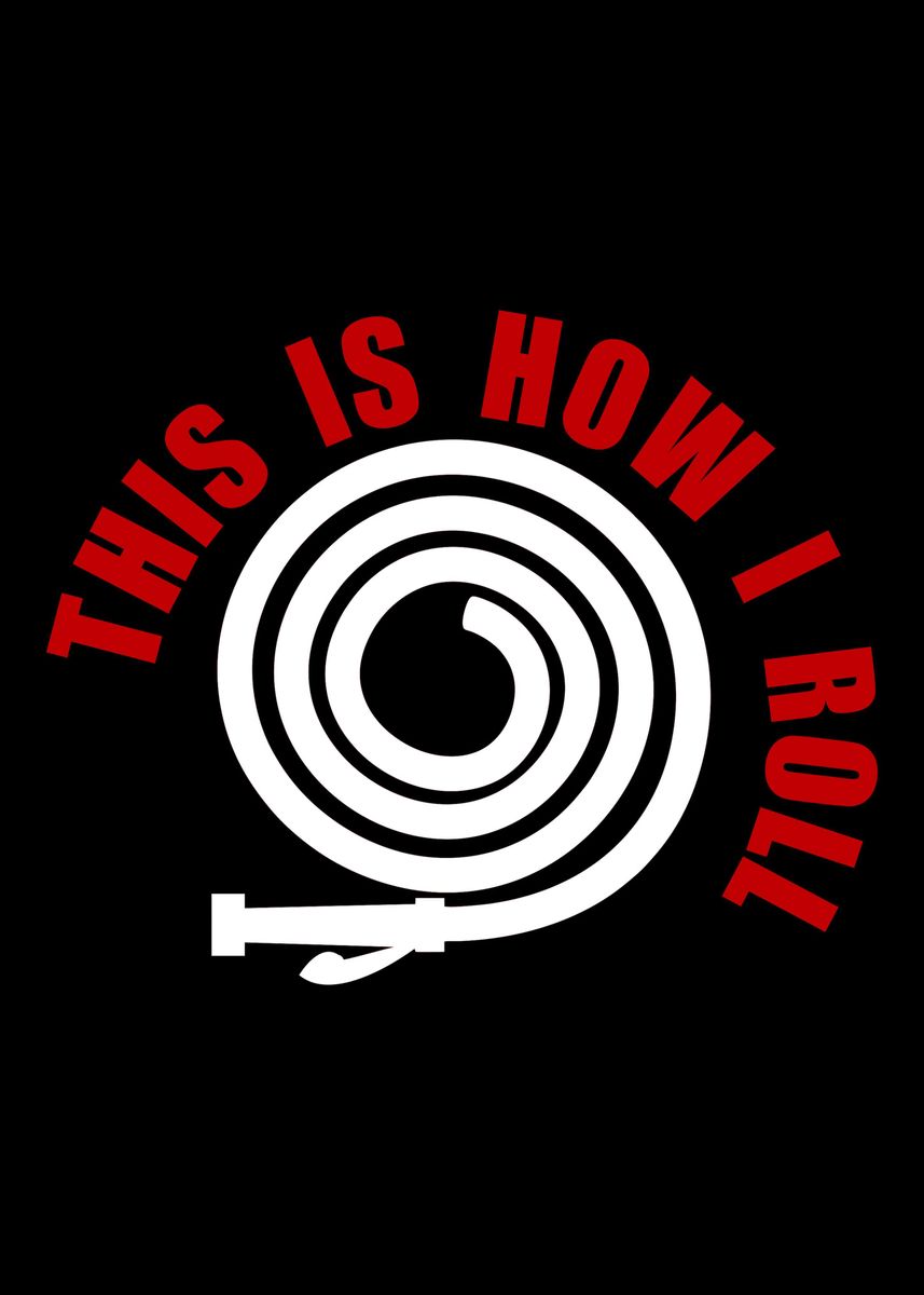 'This is how i roll' Poster, picture, metal print, paint by John DonJoe ...