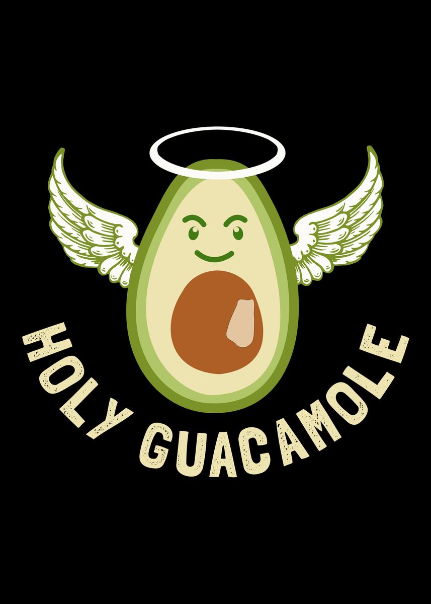 'Holy guacamole for avocado' Poster by Marc Kolb | Displate