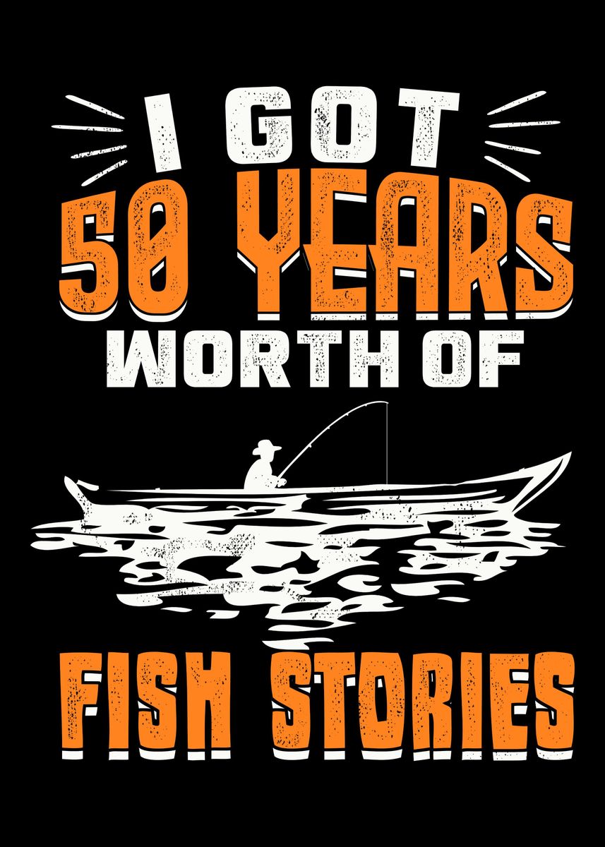 '50 year birthday fishing' Poster, picture, metal print, paint by Marc ...