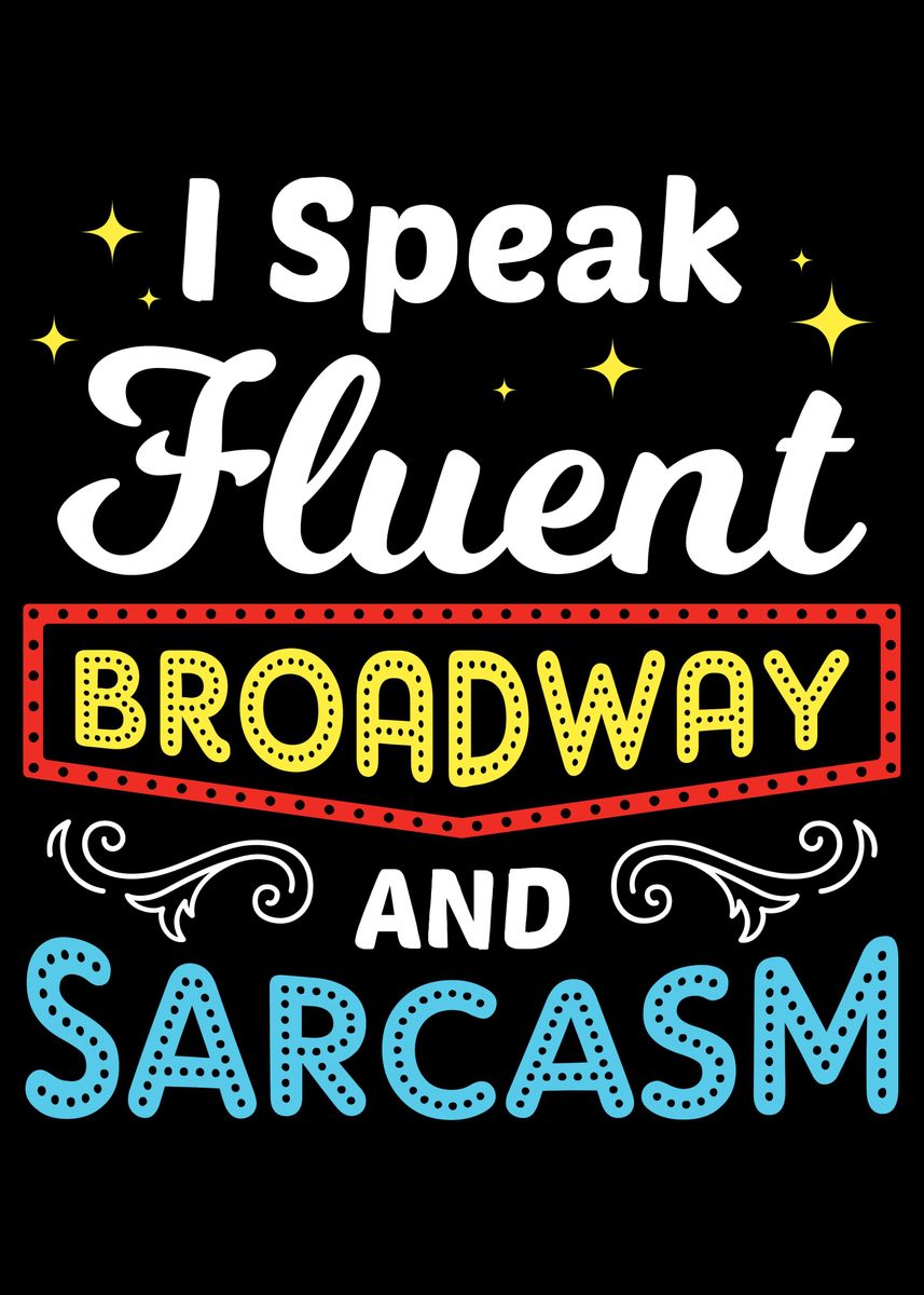 'Theater Pun Broadway and ' Poster by Uwe Seibert | Displate
