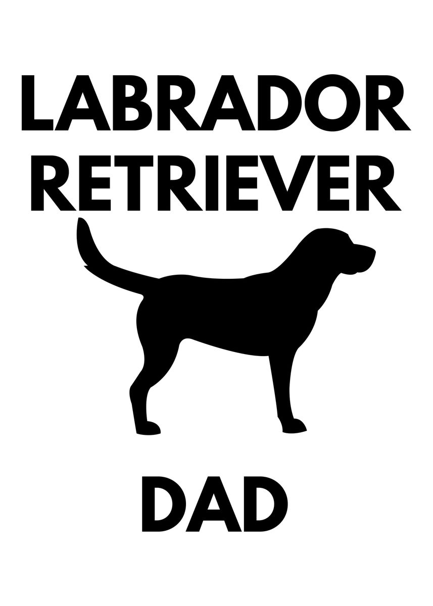 'Labrador retriever dad' Poster by DanielSaverio De Simone | Displate