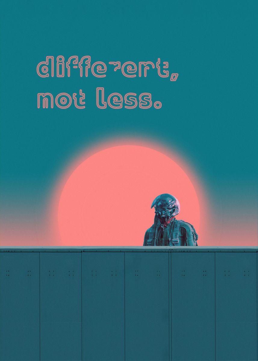 'Different Not Less' Poster by Daniel Ignacio | Displate