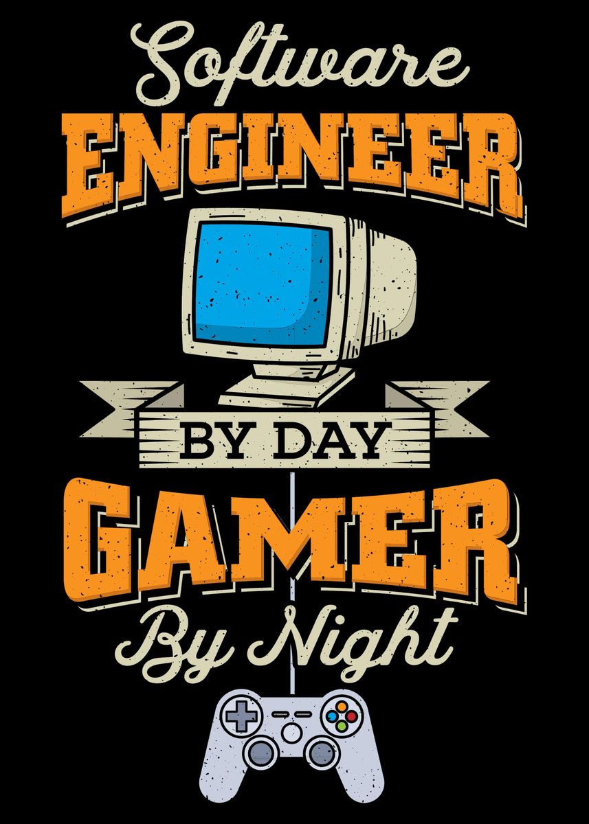 'Software Engineer By Day ' Poster, picture, metal print, paint by Uwe ...