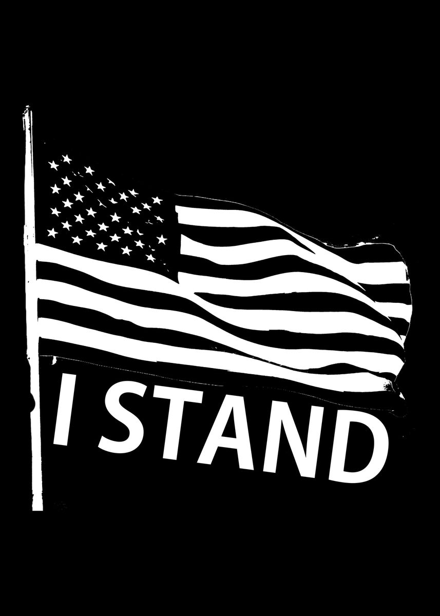 'I Stand USA America Flag' Poster, picture, metal print, paint by John ...