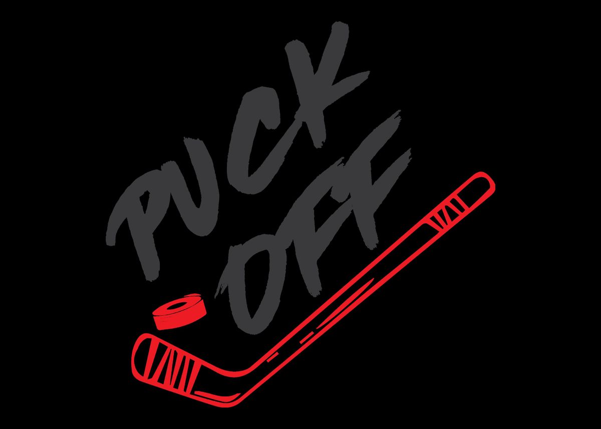 'Puck off' Poster by TheSpezialBrand | Displate