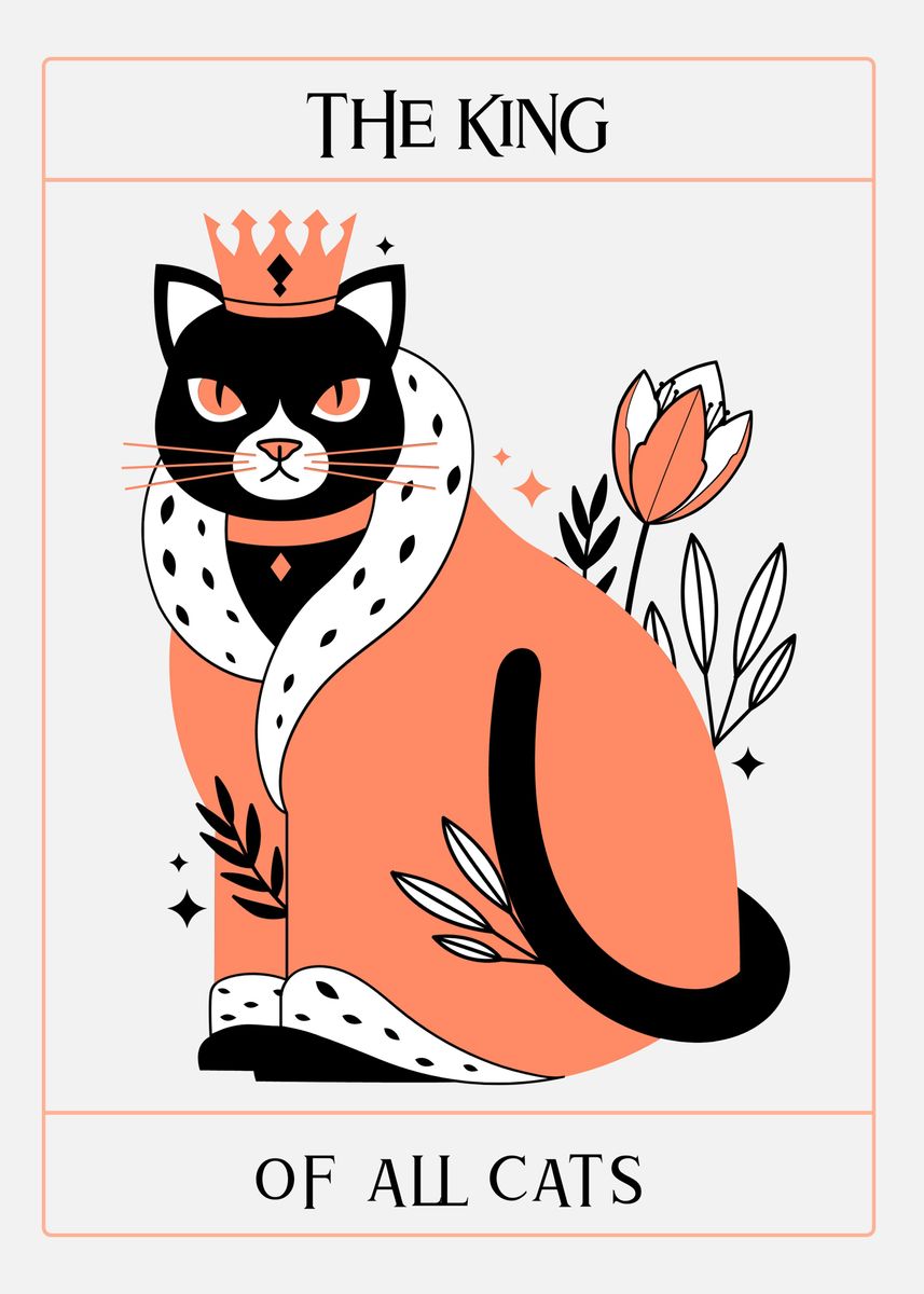 'The King of all Cats Quote' Poster, picture, metal print, paint by Max ...