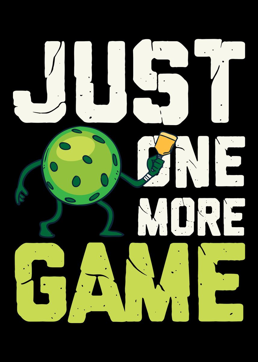 'Just One More Game For Pic' Poster, picture, metal print, paint by Uwe ...