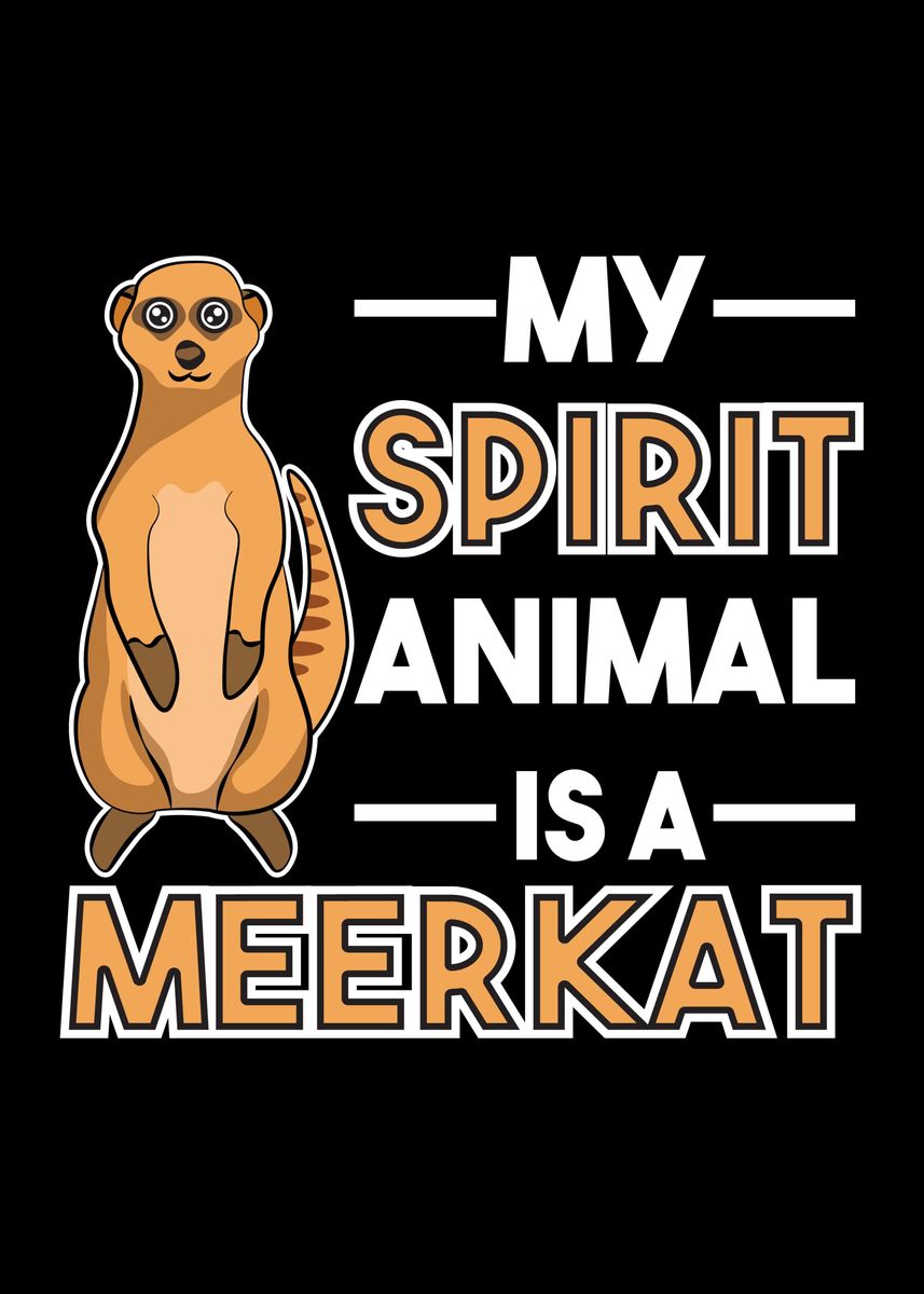 'Spirit Meerkat Animal' Poster, picture, metal print, paint by schmidde ...